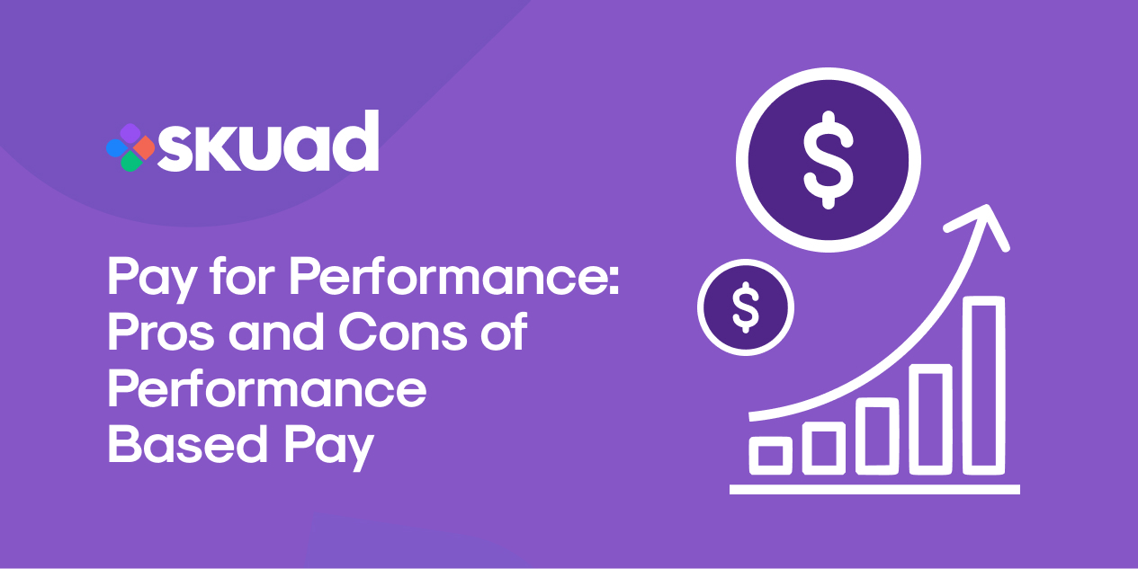 Pay for Performance: Pros and Cons of Performance-Based Pay